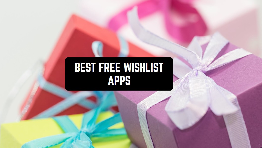 16 Best Free Wishlist Apps for Android and iOS | Freeappsforme - Free ...