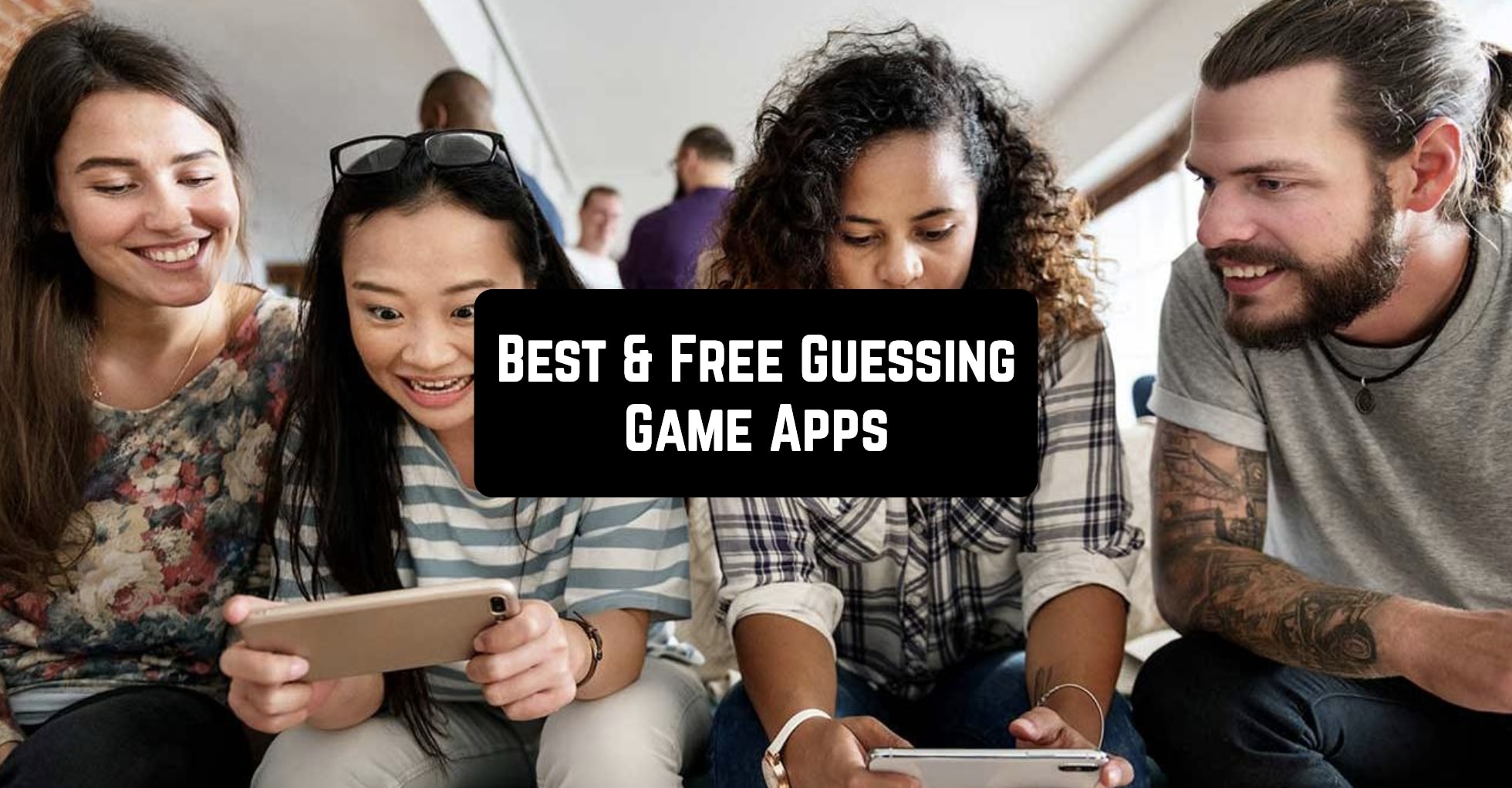 Best & Free Guessing Game Apps | Free apps for Android and iOS Best & Free Guessing Game Apps | Free apps for Android and iOS