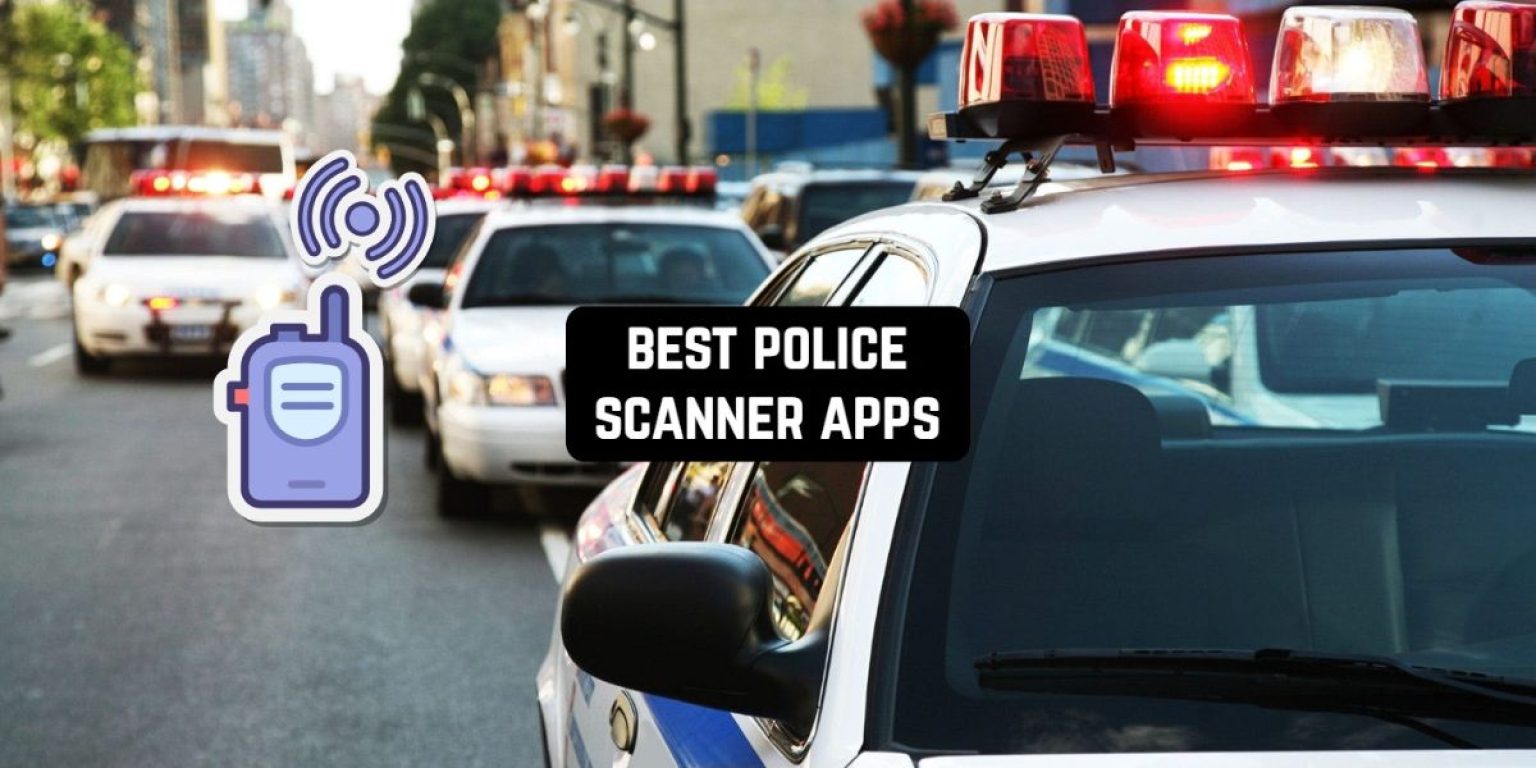 11 Best Police Scanner Apps for iOS & Android | Freeappsforme - Free ...