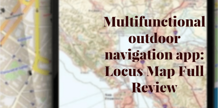 Multifunctional outdoor navigation app: Locus Map Review ...