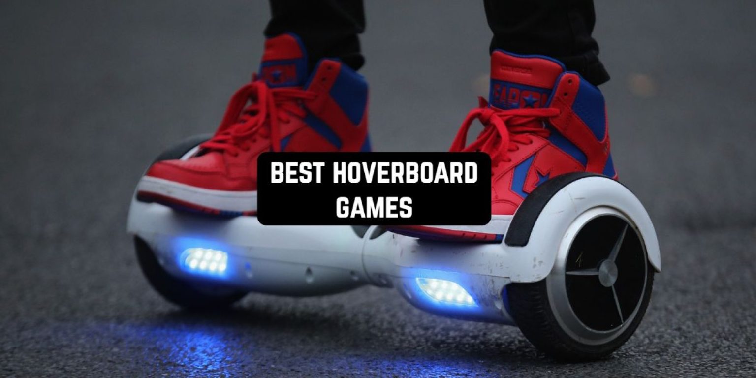 8 Best Hoverboard Games for Android & iOS | Freeappsforme - Free apps ...