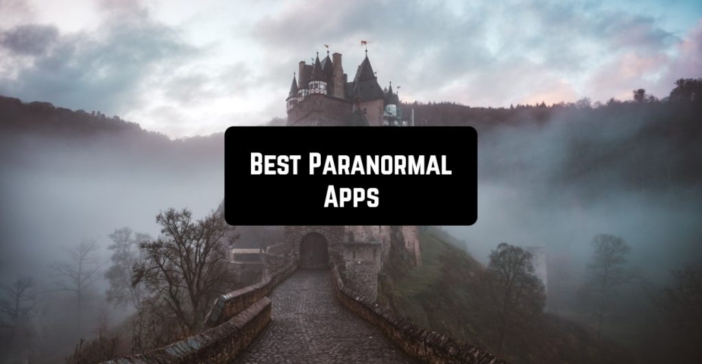 11 Best Paranormal apps for Android & iOS | Free apps for Android and iOS