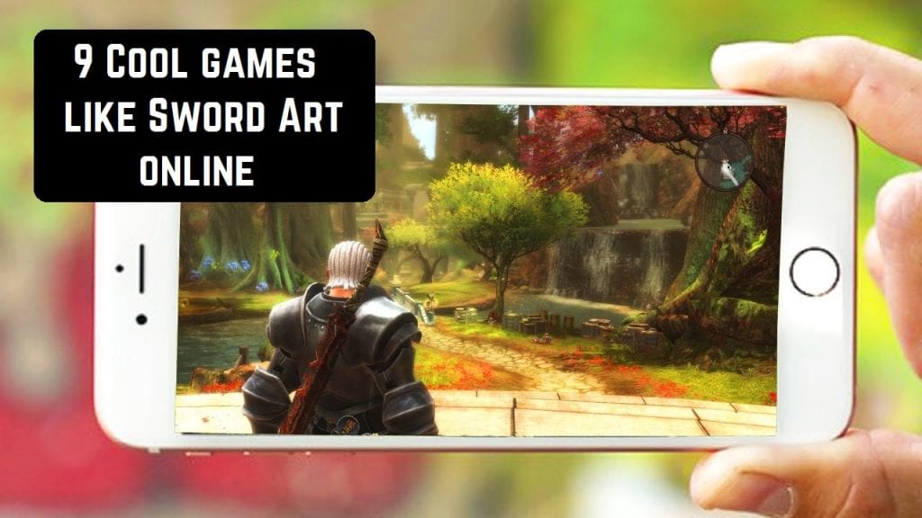 9 Cool games like Sword Art online | Free apps for Android and iOS