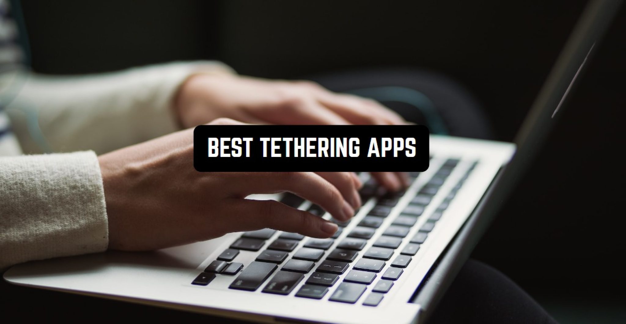 11 Best Tethering Apps for Android & iOS| Freeappsforme - Free apps for ...