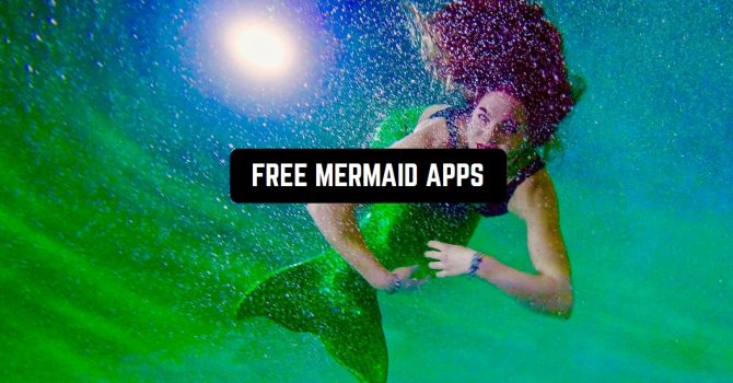 11 Free Mermaid Apps for Android & iOS | Freeappsforme - Free apps for ...