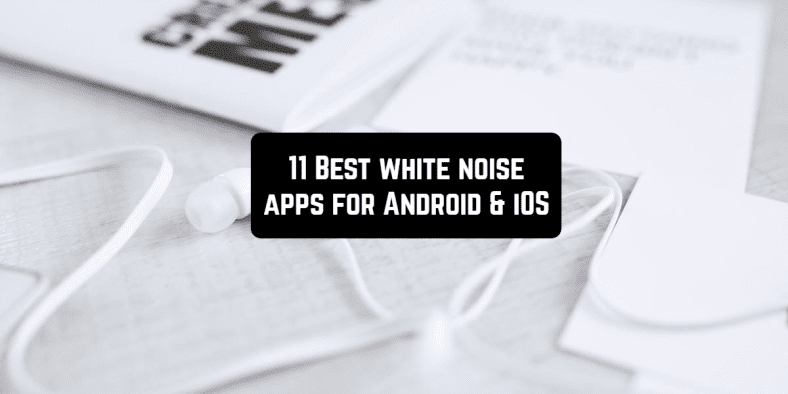 11 Best white noise apps for Android & iOS | Freeappsforme - Free apps ...