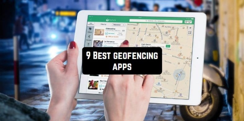9 Best Geofencing Apps For Android And Ios In 2025 Freeappsforme Free Apps For Android And Ios 6639