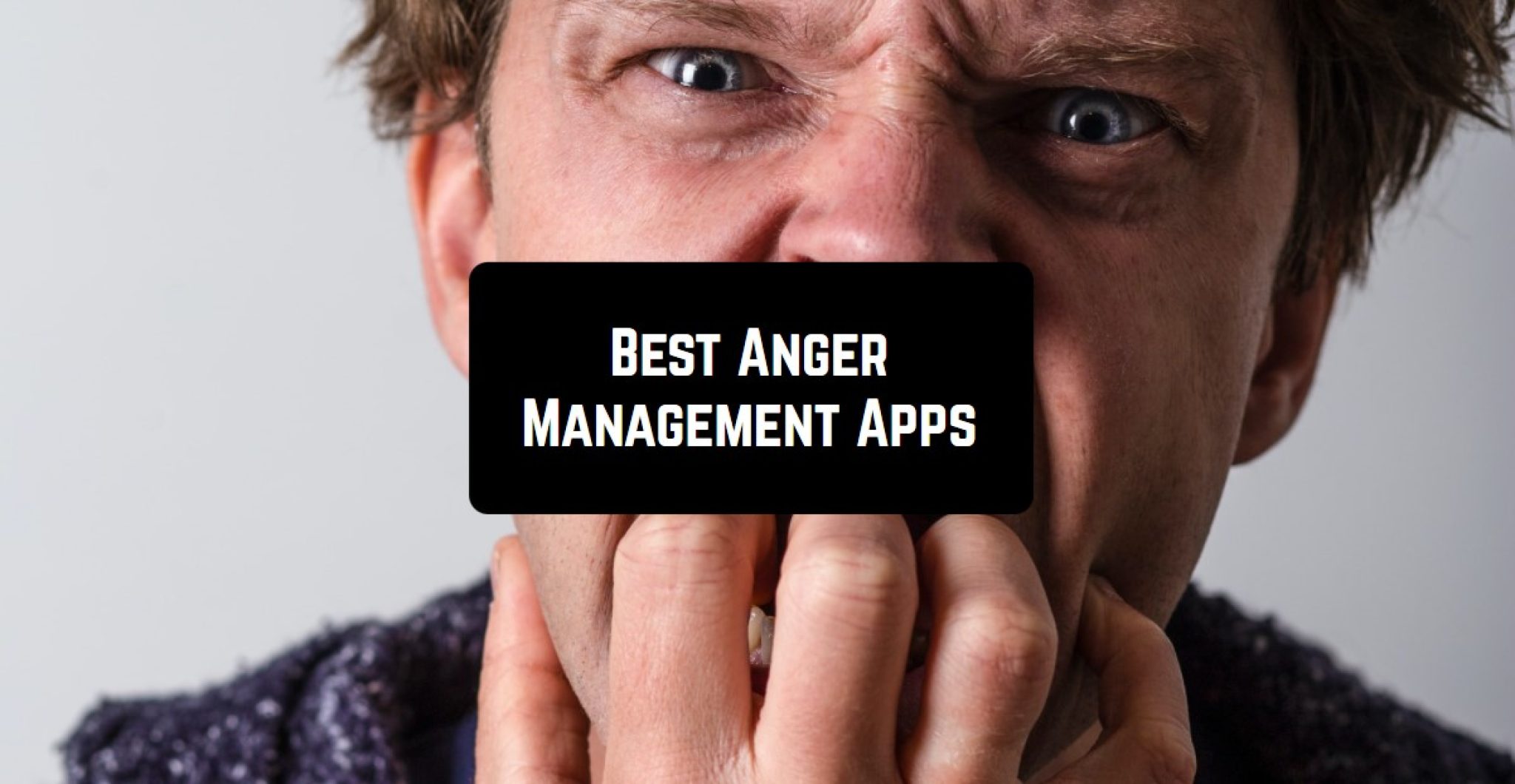 17 Best Anger Management Apps For Android & iOS | Freeappsforme - Free ...