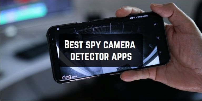 12 Best spy camera detector apps for Android & iOS | Free apps for ...