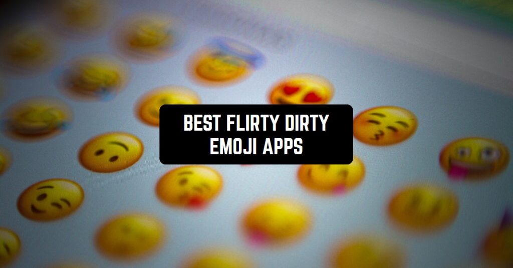 13 Best Flirty Dirty Emoji Apps for Android & iOS | Freeappsforme ...