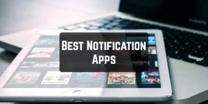 11 Best Notification Apps for Android 2019 | Free apps for Android and iOS