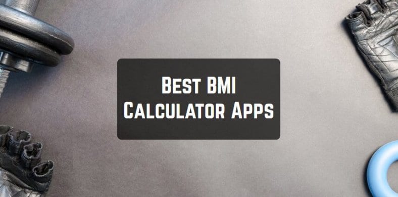 11 Best BMI Calculator Apps for Android & iOS | Free apps for Android ...