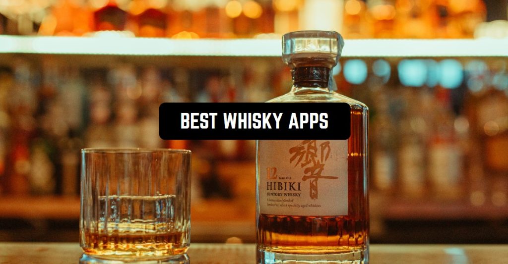 9 Best Whisky Apps for Android & iOS | Freeappsforme - Free apps for Android and iOS