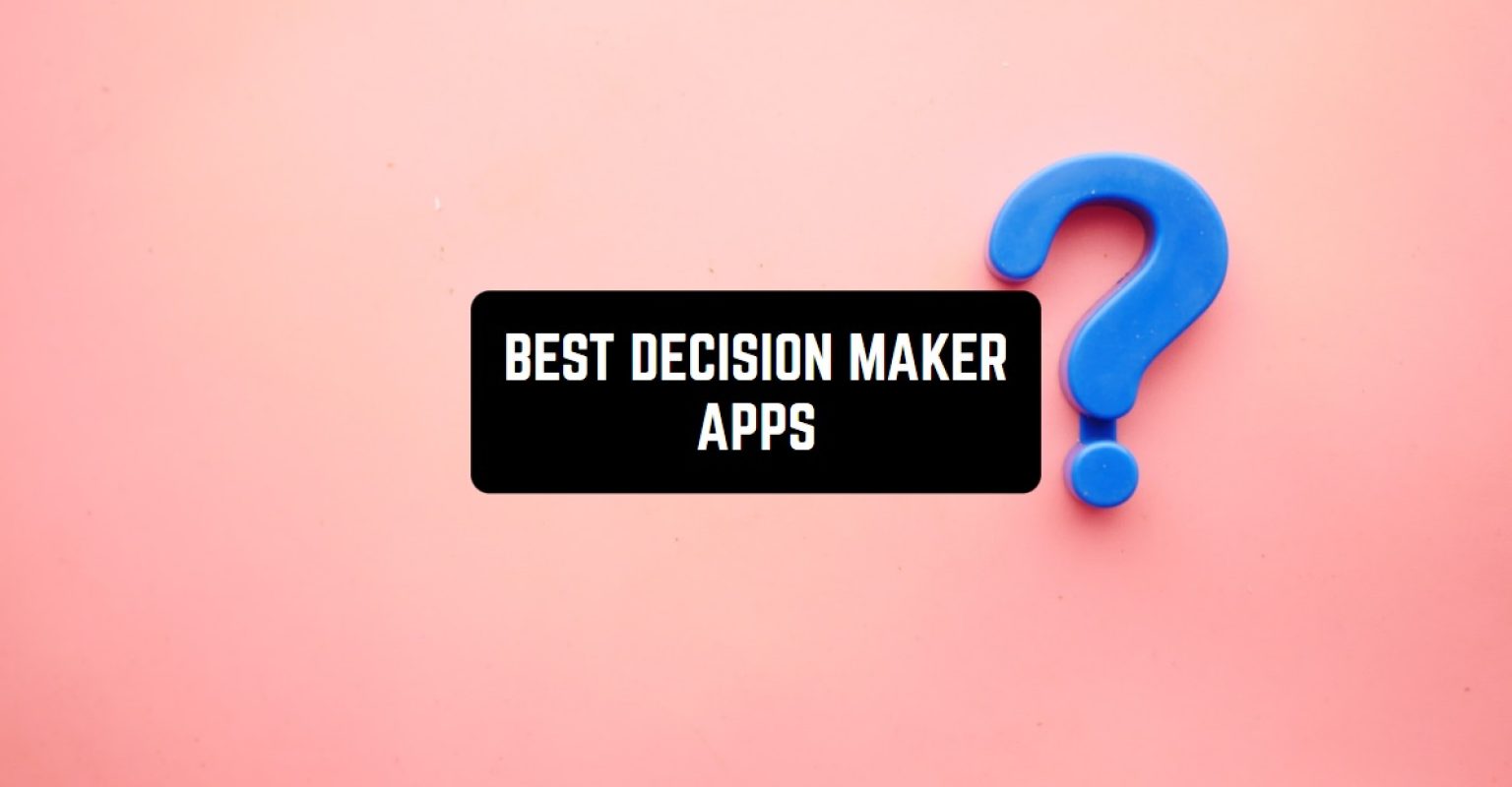 11 Best Decision Maker Apps for Android & iOS | Freeappsforme - Free ...