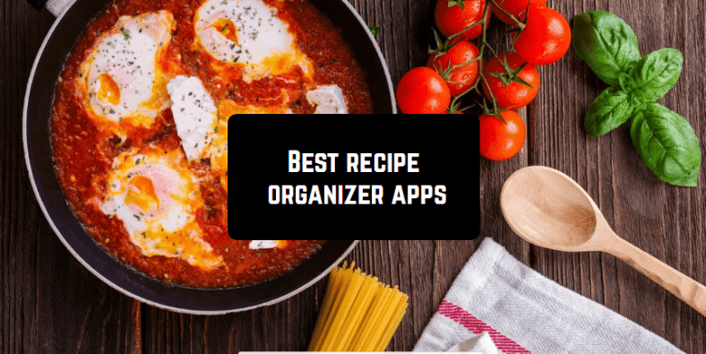 11 Best recipe organizer apps for Android & iOS | Freeappsforme - Free ...
