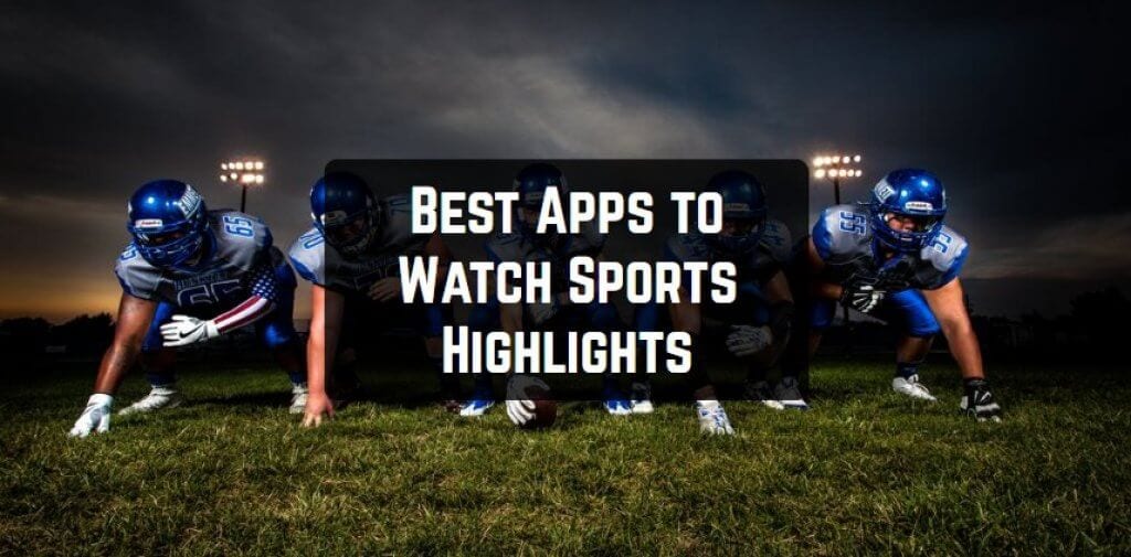 9 Best Apps to Watch Sports Highlights (Android & iOS) | Free apps for ...