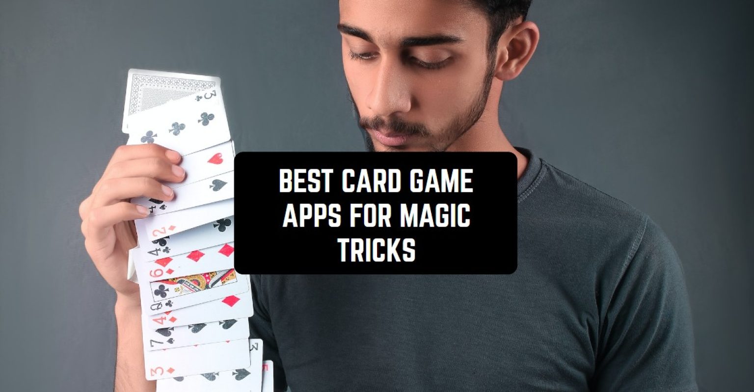 11 Best Card Game Apps for Magic Tricks (Android & iOS) | Freeappsforme ...