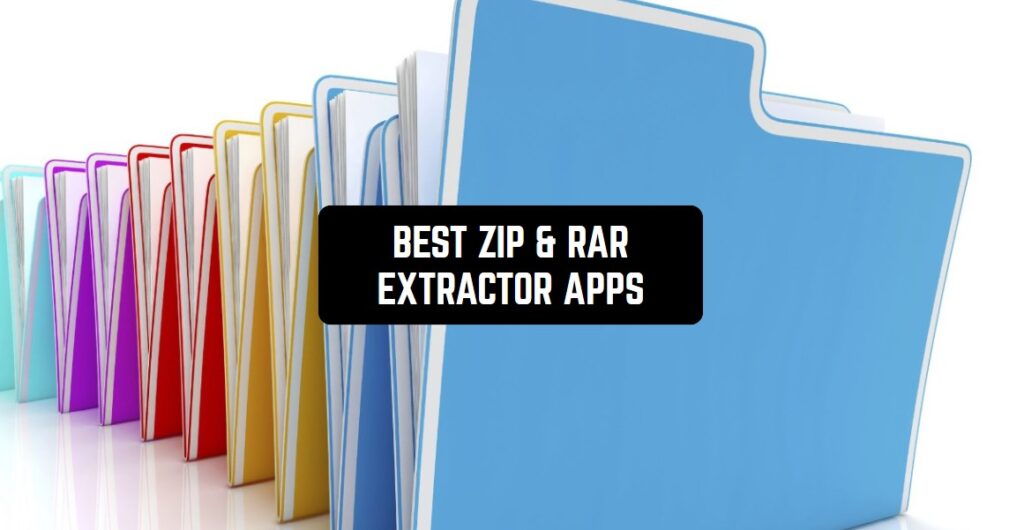 12 Best Zip & Rar Extractor Apps for Android & iOS | Freeappsforme ...