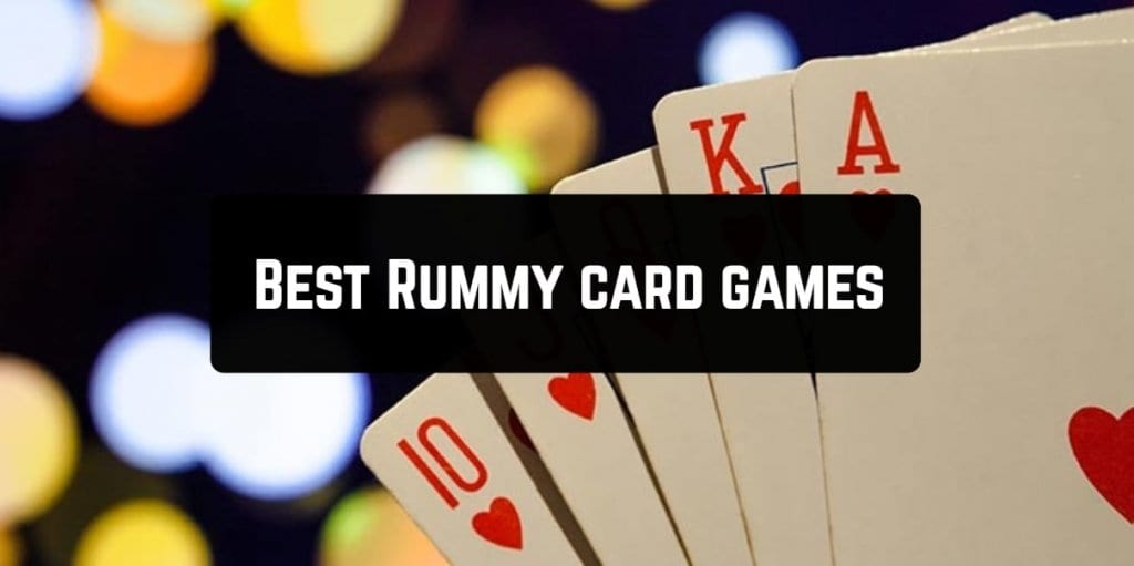 11 Best Rummy card games for Android & iOS | Free apps for Android and iOS