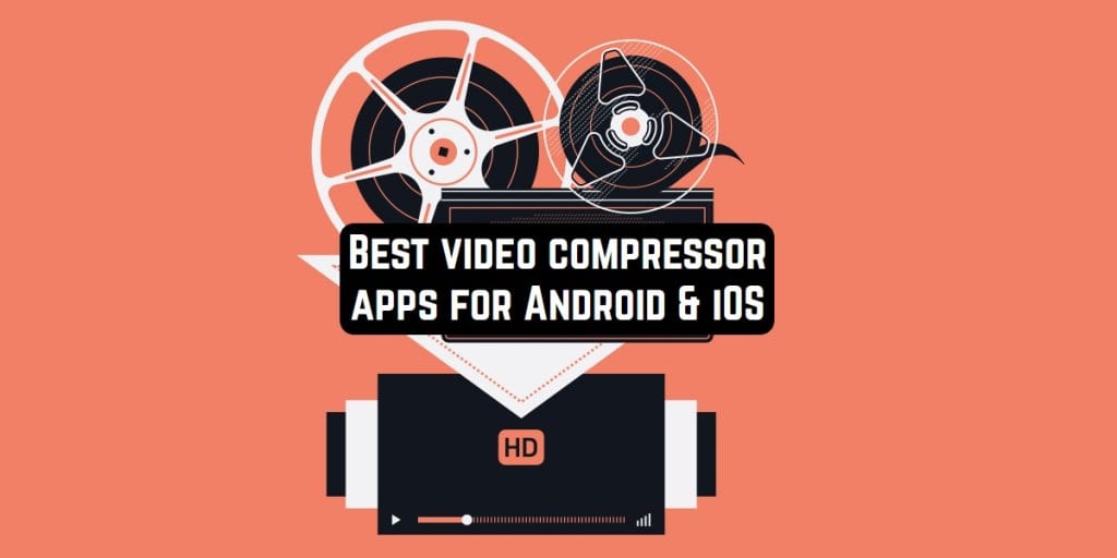 11 Best video compressor apps for Android & iOS | Freeappsforme - Free apps for Android and iOS