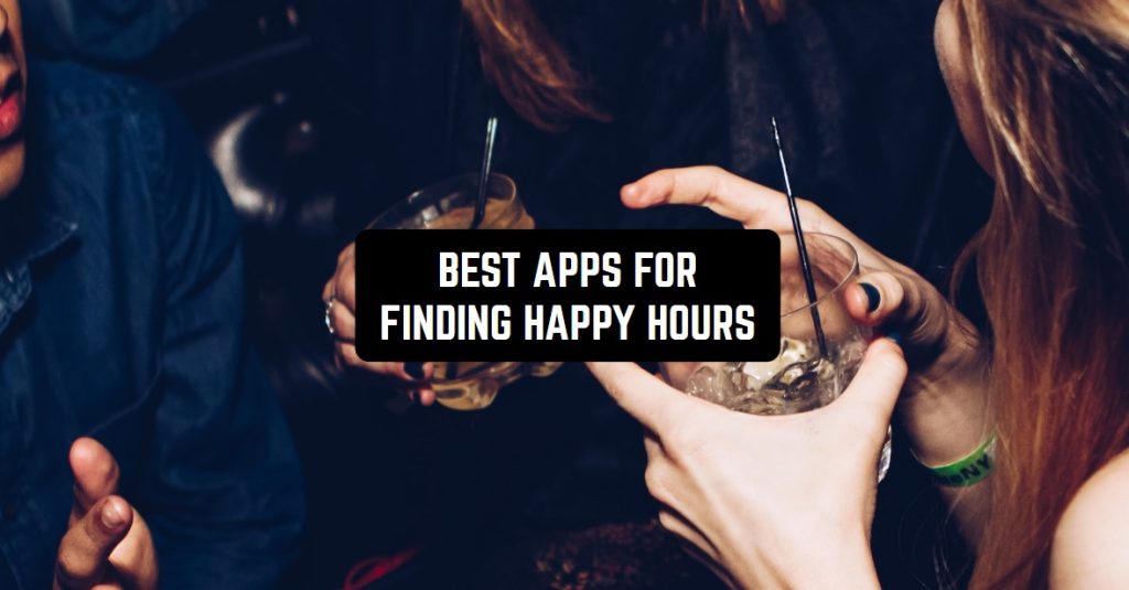 11 Best Apps for Finding Happy Hours (Android & iOS) | Freeappsforme ...
