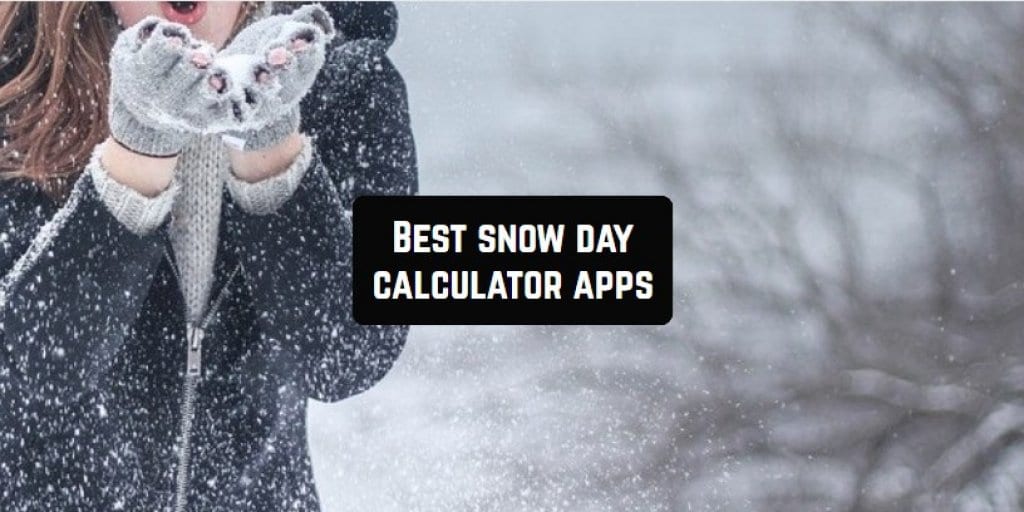 5 Best snow day calculator apps (Android & iOS) | Free apps for Android ...