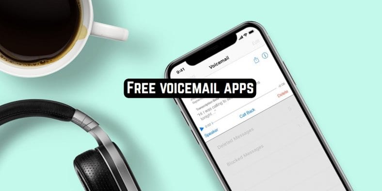10 Free voicemail apps for Android & iOS | Free apps for Android and iOS