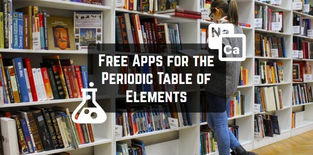 11 Free Apps for the Periodic Table of Elements | Freeappsforme - Free ...