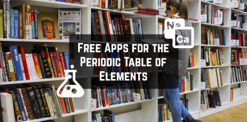11 Free Apps for the Periodic Table of Elements | Freeappsforme - Free ...