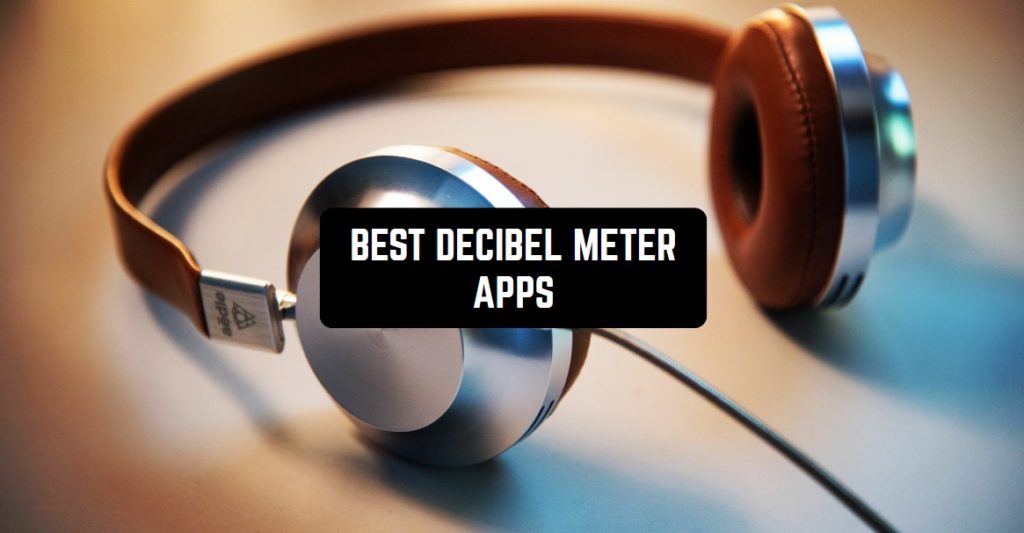 14 Best Decibel Meter Apps for Android & iOS | Freeappsforme - Free ...