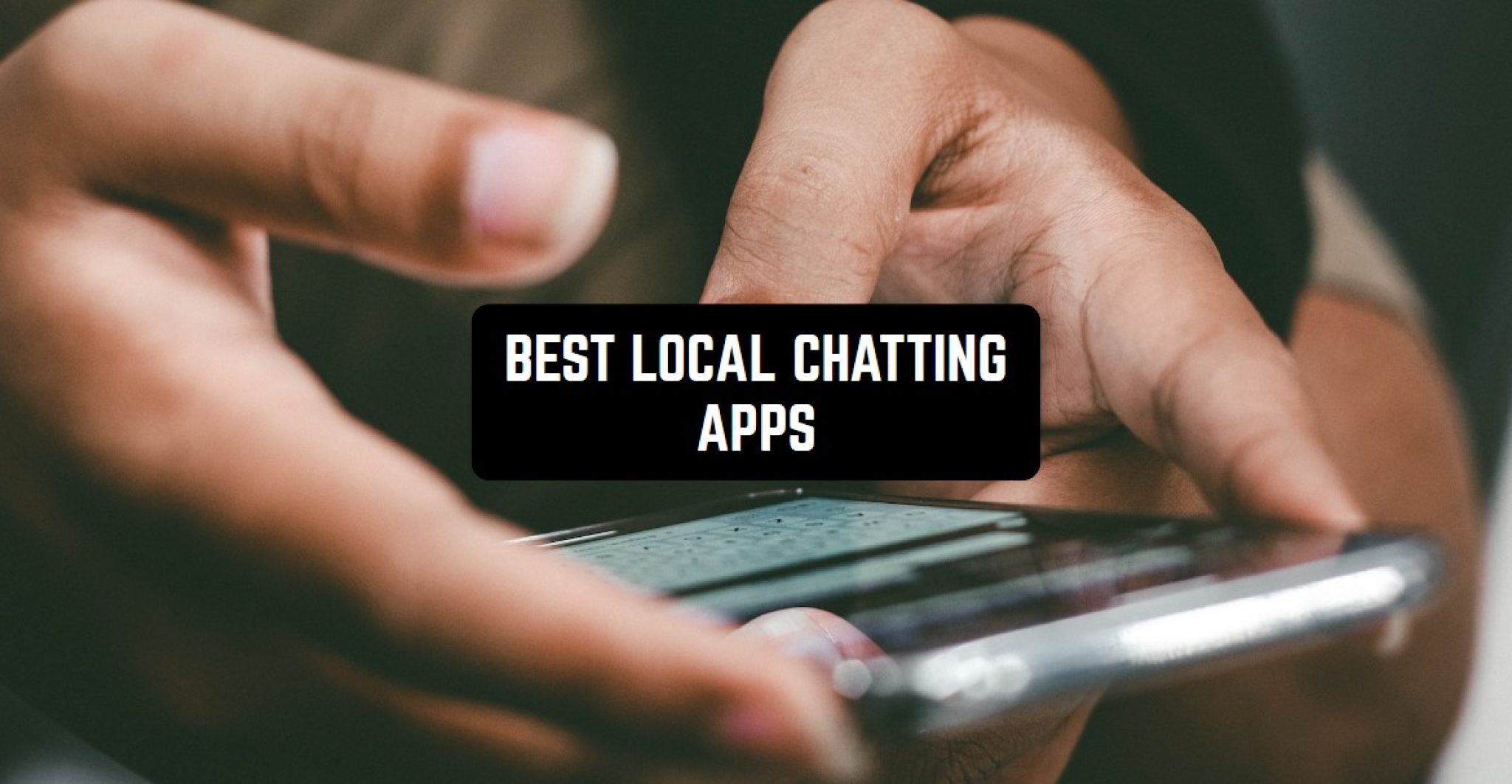 11 Best Local Chatting Apps for Android & iOS | Freeappsforme - Free ...