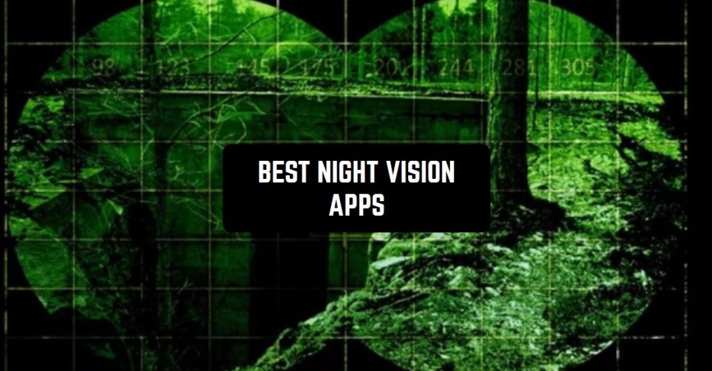 11 Best Night Vision Apps for Android & iOS | Freeappsforme - Free apps ...