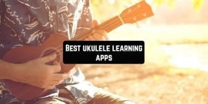 7 Best ukulele learning apps for Android & iOS | Free apps for Android ...