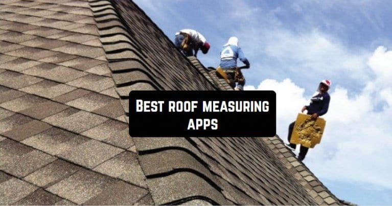 5 Best roof measuring apps for Android & iOS | Free apps for Android ...