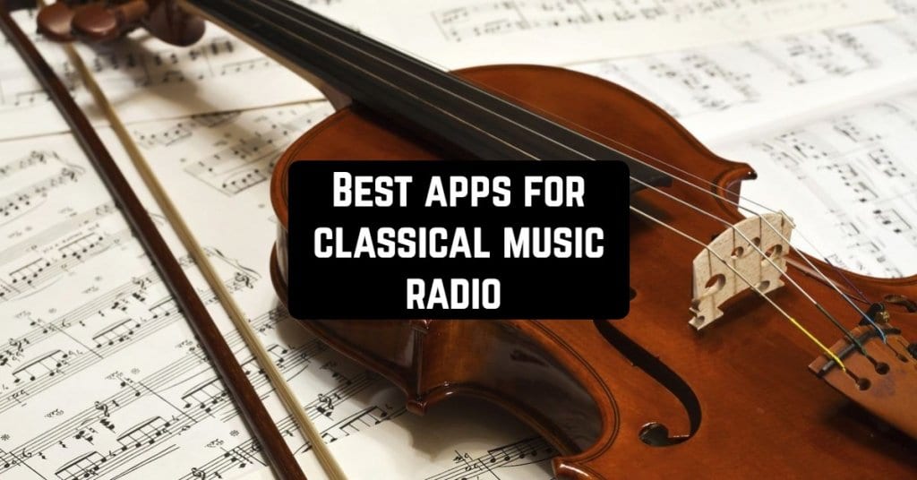 9 Best apps for classical music radio (Android & iOS) | Free apps for ...