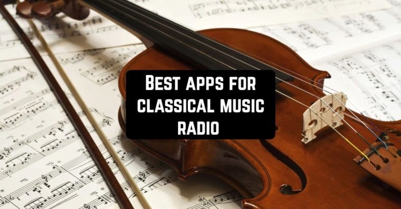9 Best apps for classical music radio (Android & iOS) | Free apps for ...