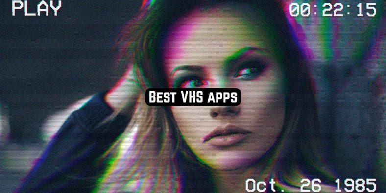 7 Best VHS apps for Android & iOS | Free apps for Android and iOS