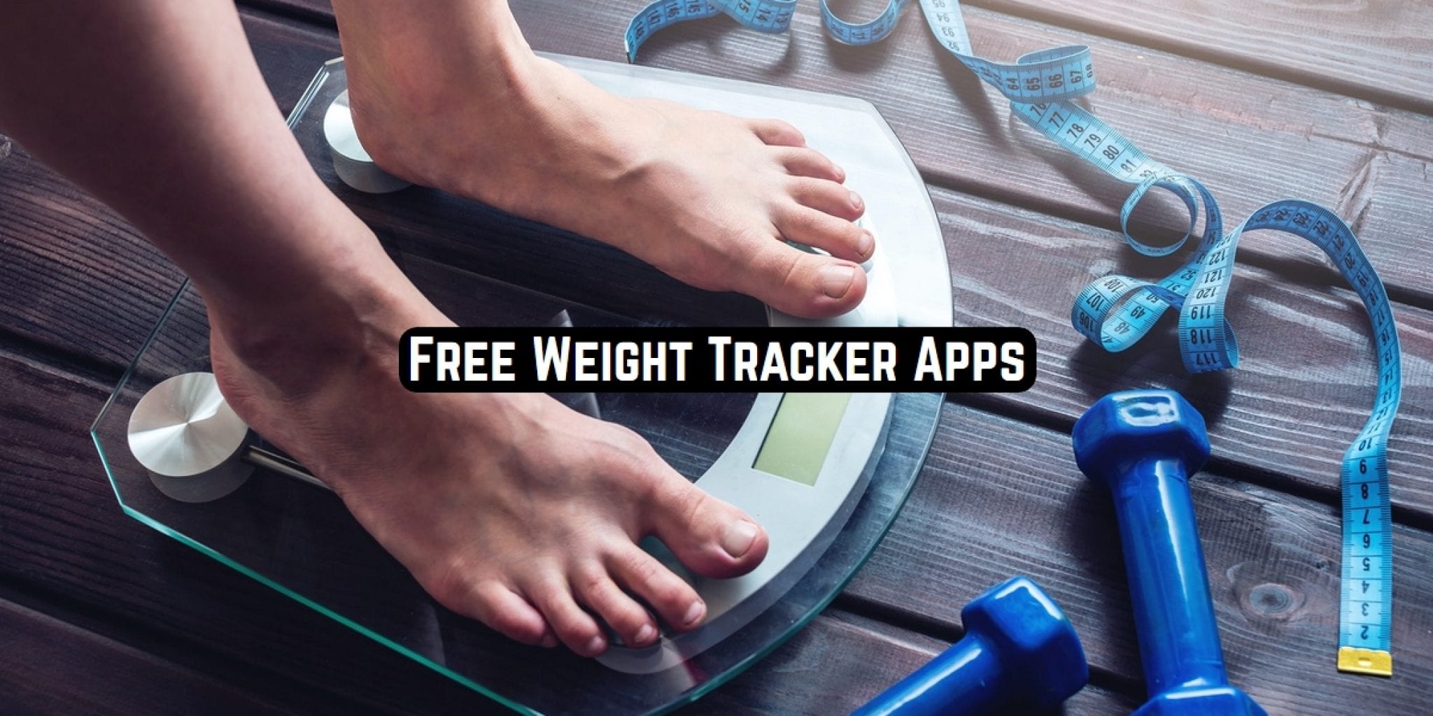 11 Free Weight Tracker Apps for Android & iOS | Freeappsforme - Free ...