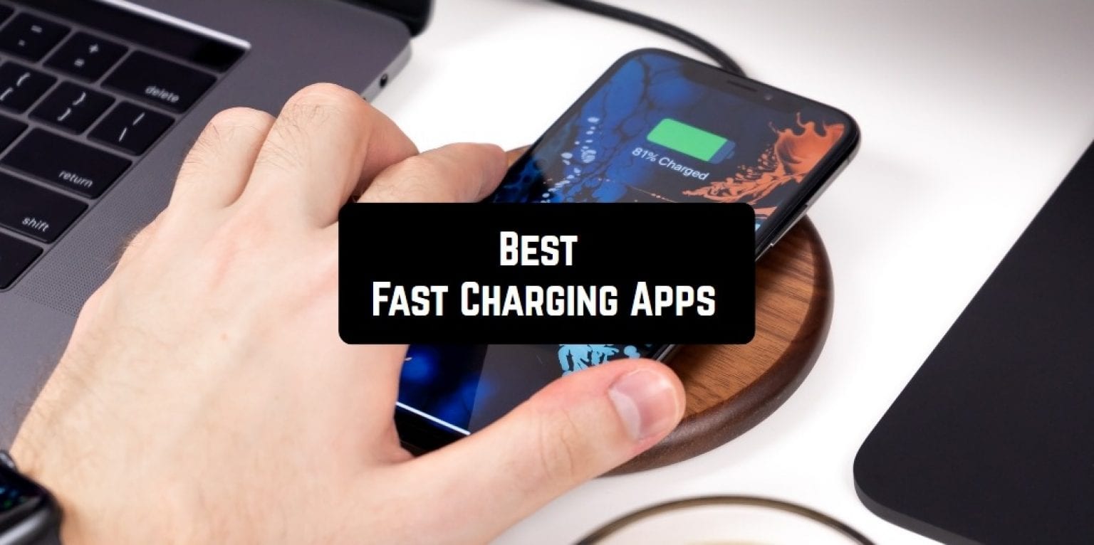 9 Best Fast Charging Apps for Android | Free apps for Android and iOS