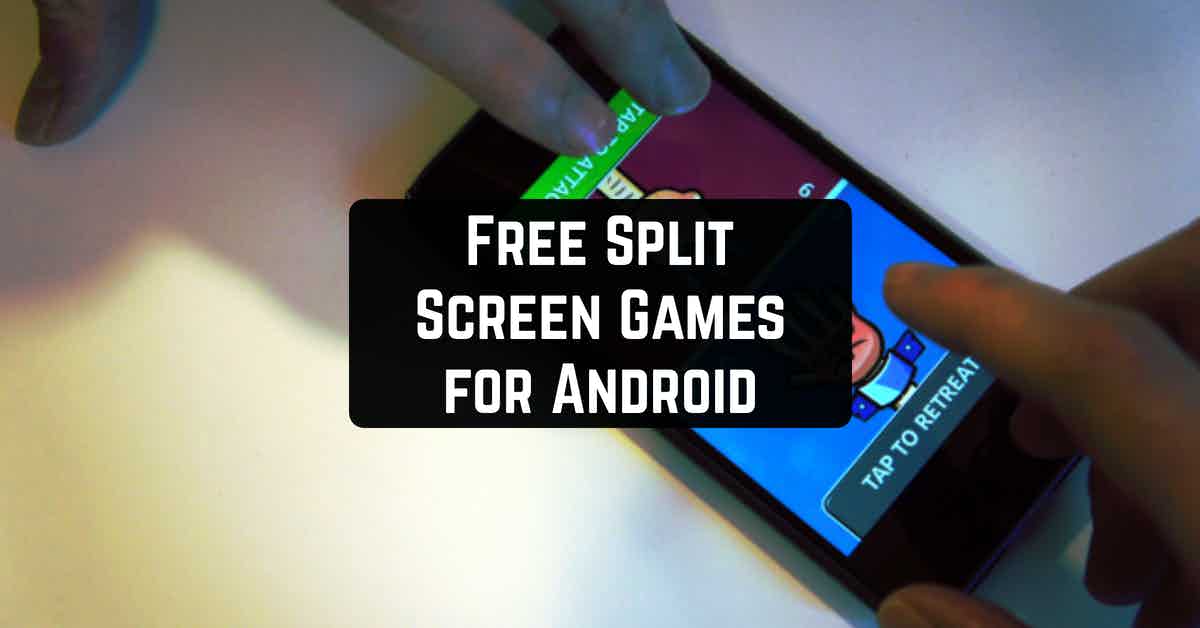 11 Free Split Screen Games For Android Free Apps For Android And IOS