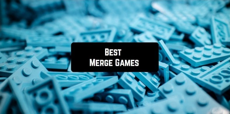 11 Best Merge Games for Android & iOS | Free apps for Android and iOS