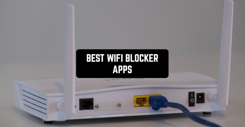 16 Best WiFi Blocker Apps for Android & iOS| Freeappsforme - Free apps ...