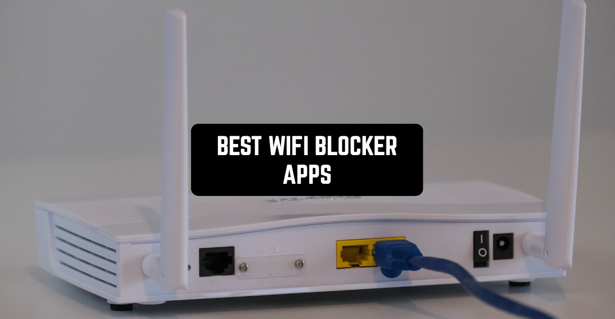 16 Best WiFi Blocker Apps for Android & iOS| Freeappsforme - Free apps ...