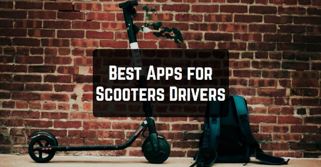 7 Best Apps for Scooters Drivers (Android & iOS) | Free apps for ...