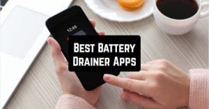 5 Best Battery Drainer Apps for Android | Free apps for Android and iOS