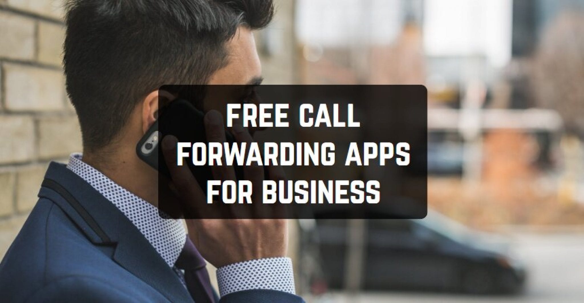 12 Free Call Forwarding Apps for Business (Android & iOS ...