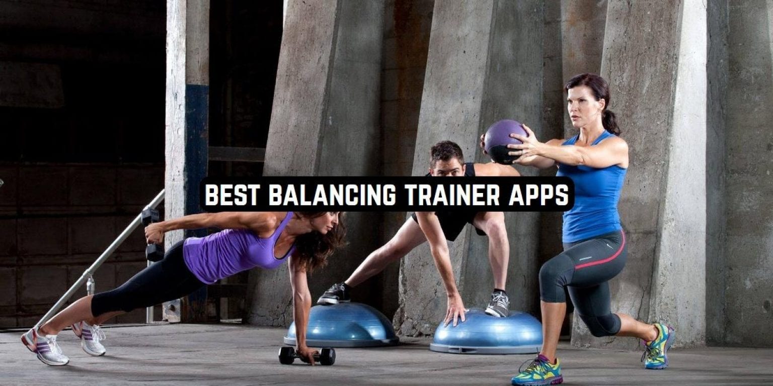 9 Best Balancing Trainer Apps for Android & iOS | Freeappsforme - Free ...