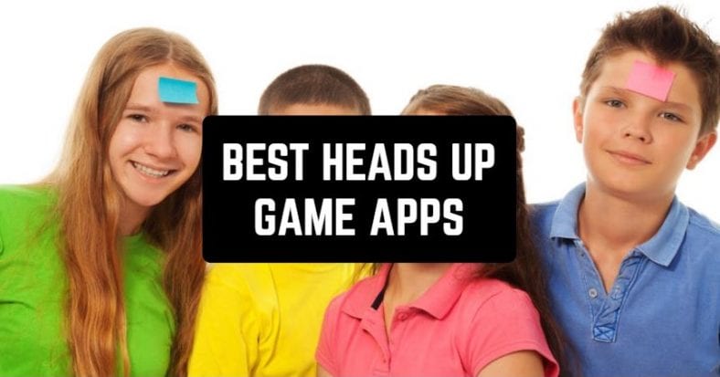 5 Best Heads Up Game Apps for Android & iOS | Free apps for Android and iOS
