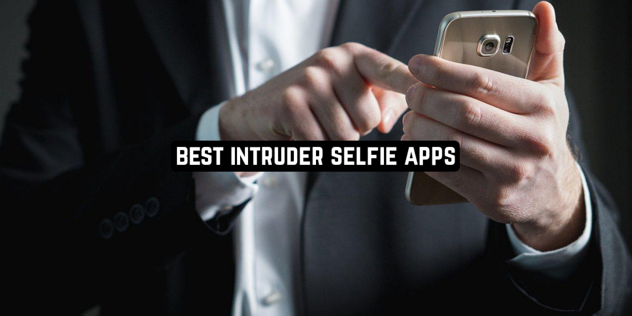 11 Best Intruder Selfie Apps for Android & iOS (Security Apps ...
