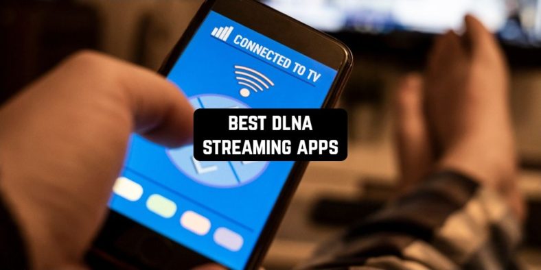 11 Best DLNA Streaming Apps for Android | Freeappsforme - Free apps for ...
